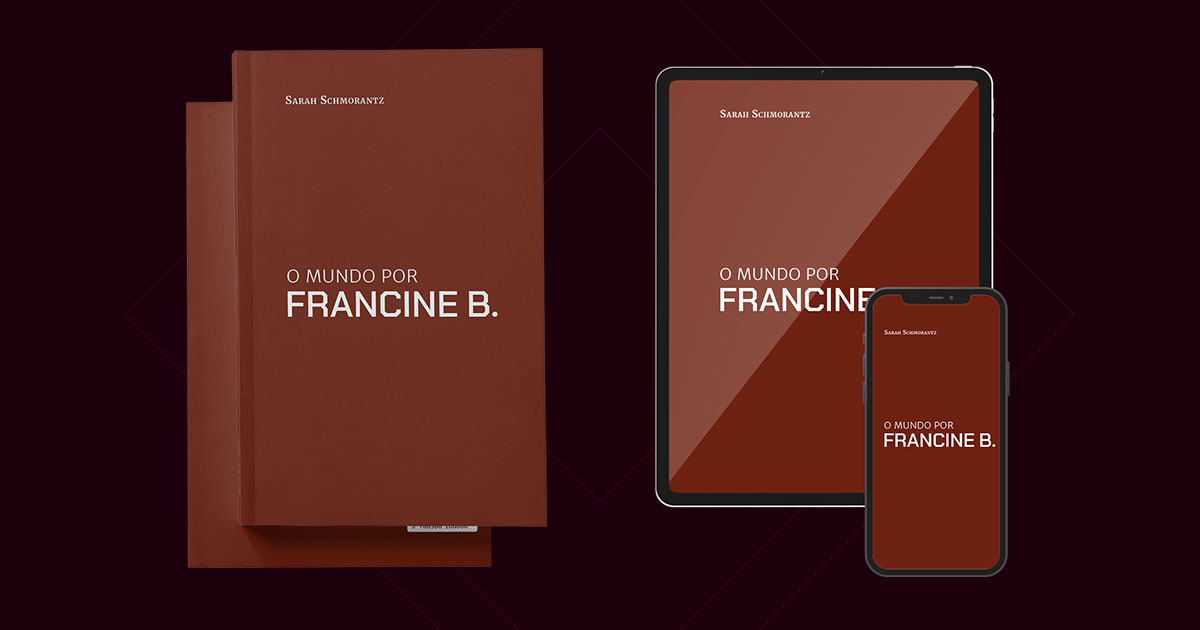 O Mundo Por Francine B. - Escrito por Sarah Schmorantz